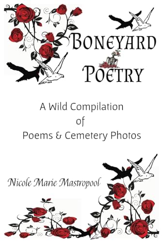 Boneyard Poetry ~ A Wild Compilation of Poems & Cemetery Photos by ...