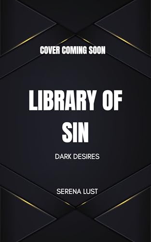 Library of Sin: Dark Romance. (Dark Desires Book 1) by Serena Lust ...
