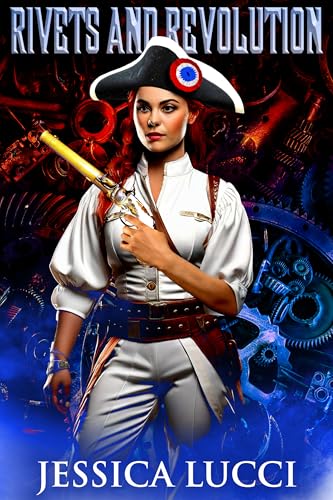 Rivets and Revolution by Jessica Lucci | Goodreads