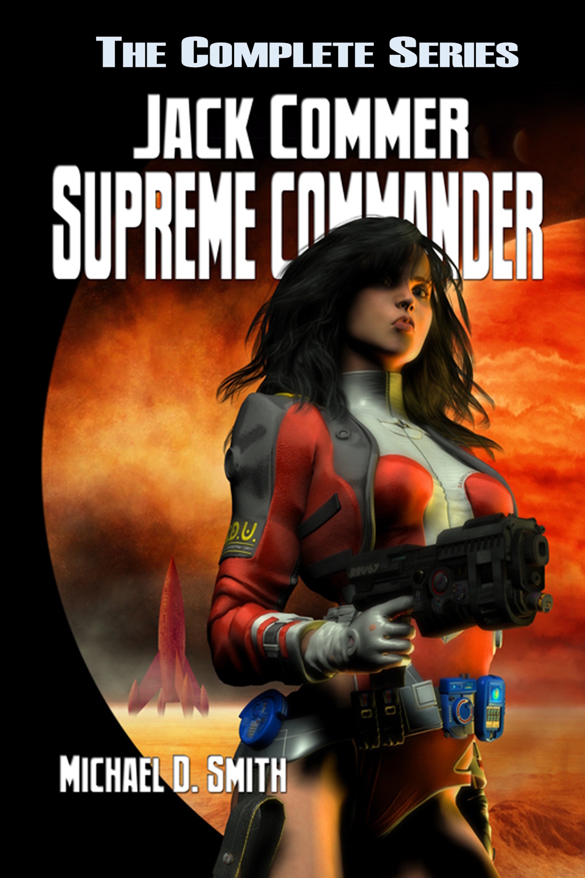 Jack Commer, Supreme Commander - The Complete Series by Michael D ...