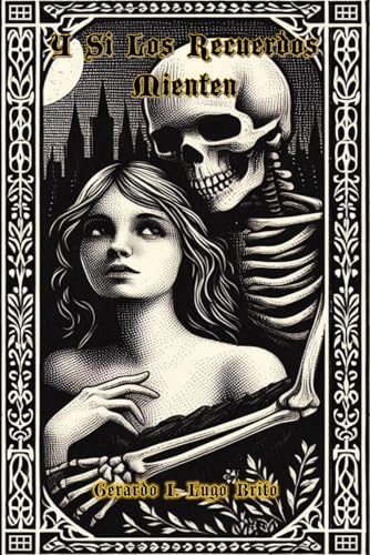 Y si los recuerdos mienten by Gerardo Ismael Lugo Brito | Goodreads