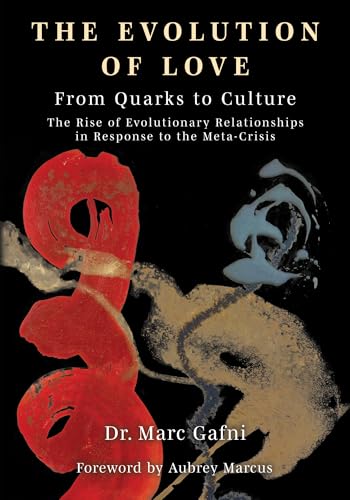 Evolution of Love from Quarks to Culture: The Rise of Evolutionary ...