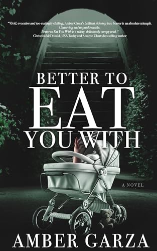 Better To Eat You With by Amber Garza | Goodreads