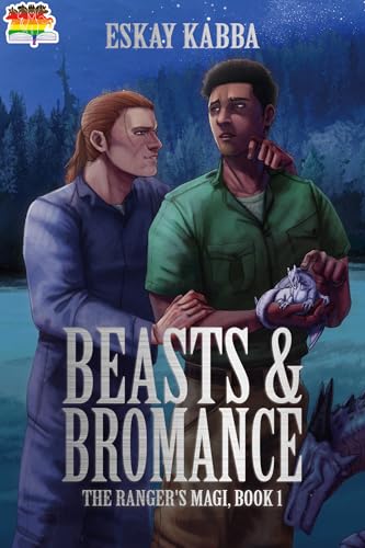 Beasts & Bromance (The Ranger's Magi Book 1) by Eskay Kabba | Goodreads