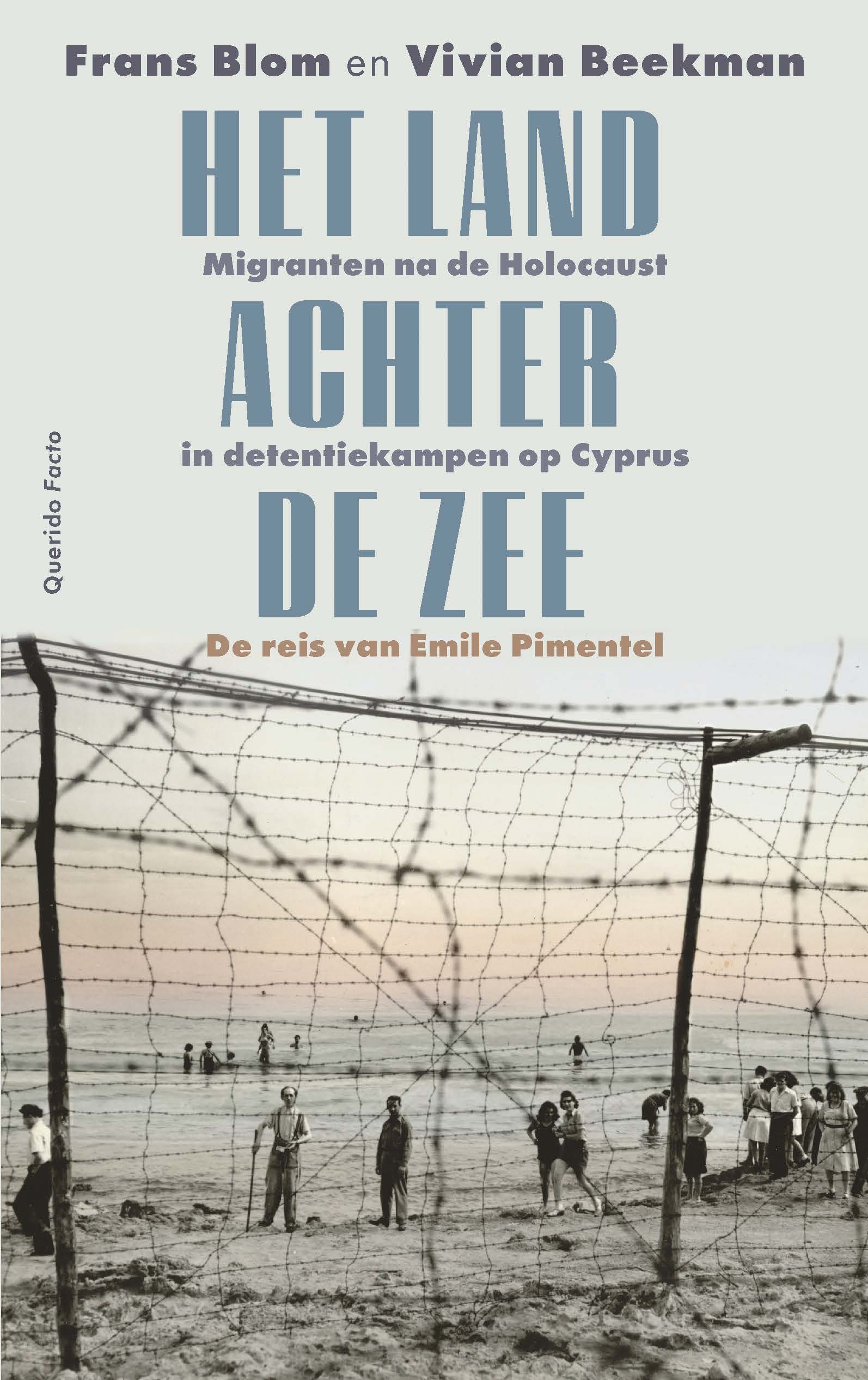Het land achter de zee: Migranten na de Holocaust in detentiekampen op ...