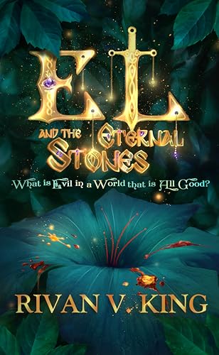 El and the Eternal Stones: What is Evil in a World that is All Good? by ...