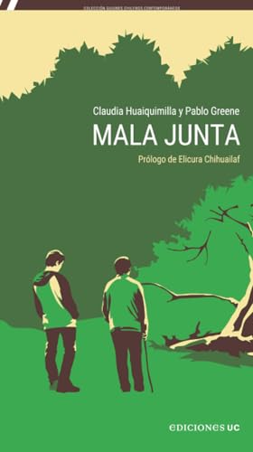Mala junta (Spanish Edition) by Claudia Huaiquimilla | Goodreads