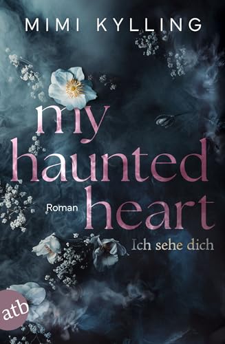 My Haunted Heart – Ich sehe dich: Roman (Die Haunted Love-Reihe 1) by ...