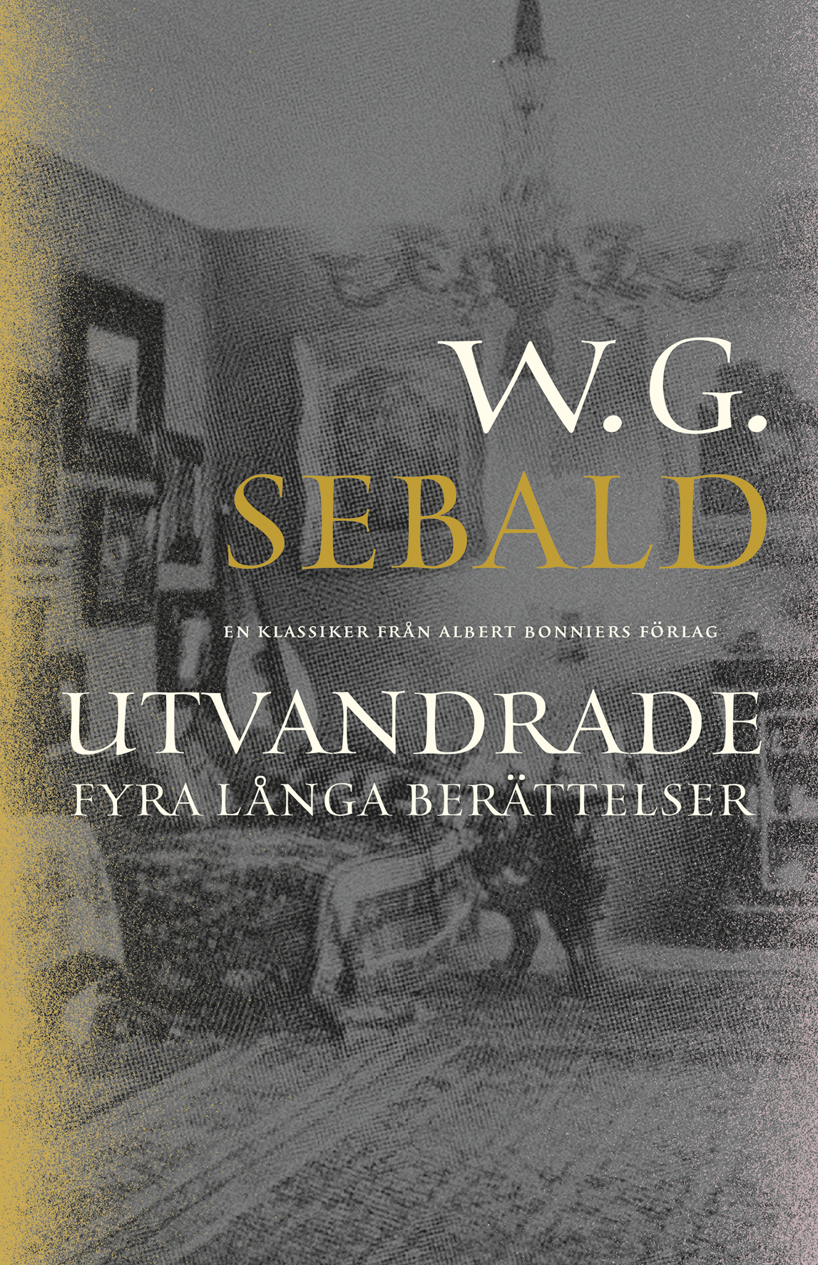 Utvandrande: Fyra långa berättelser by W.G. Sebald | Goodreads