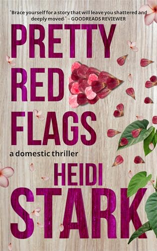 Pretty Red Flags: (The Pretty Red Flags Duet #1) by Heidi Stark | Goodreads