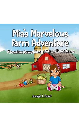 Mia's Marvelous Farm Adventure: Mia and Her Mouse Friends Discover ...