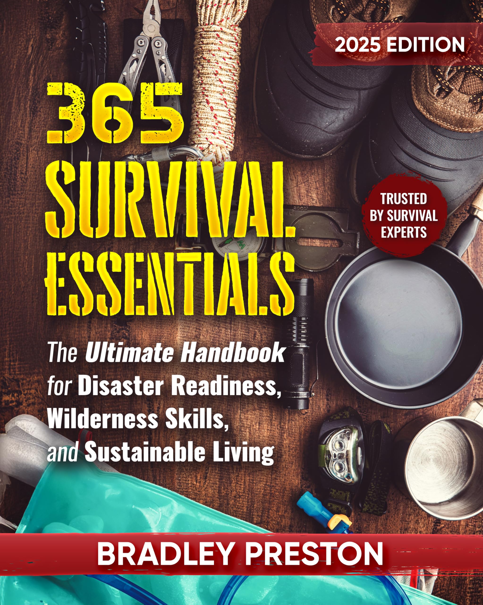 365 Survival Essentials: The Ultimate Handbook for Disaster Readiness ...
