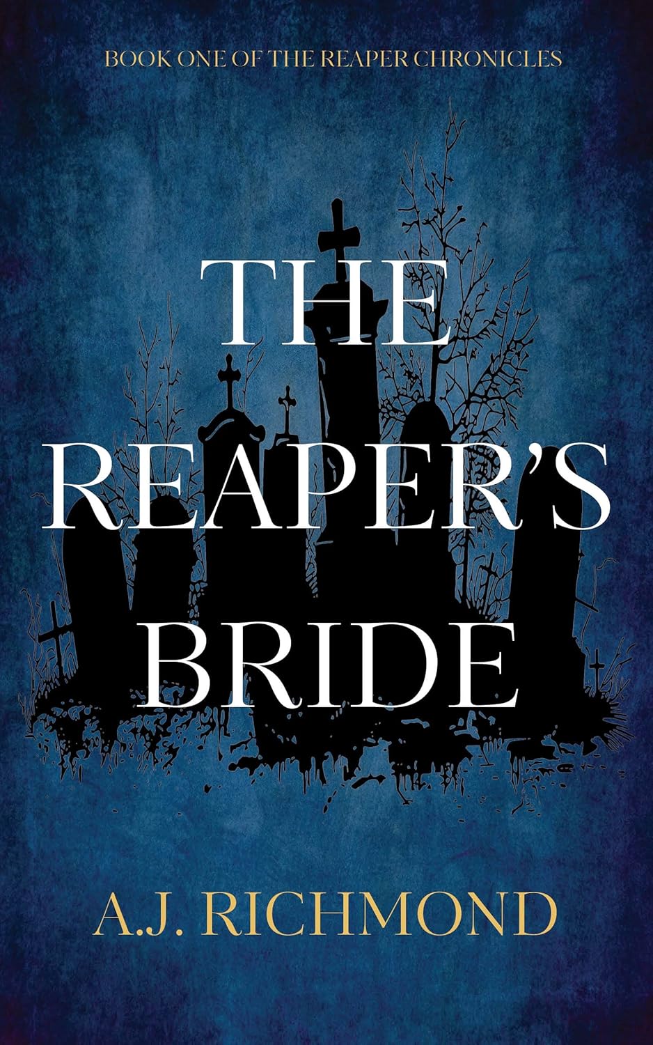 The Reaper's Bride (The Reaper Chronicles #1) by A.J. Richmond | Goodreads