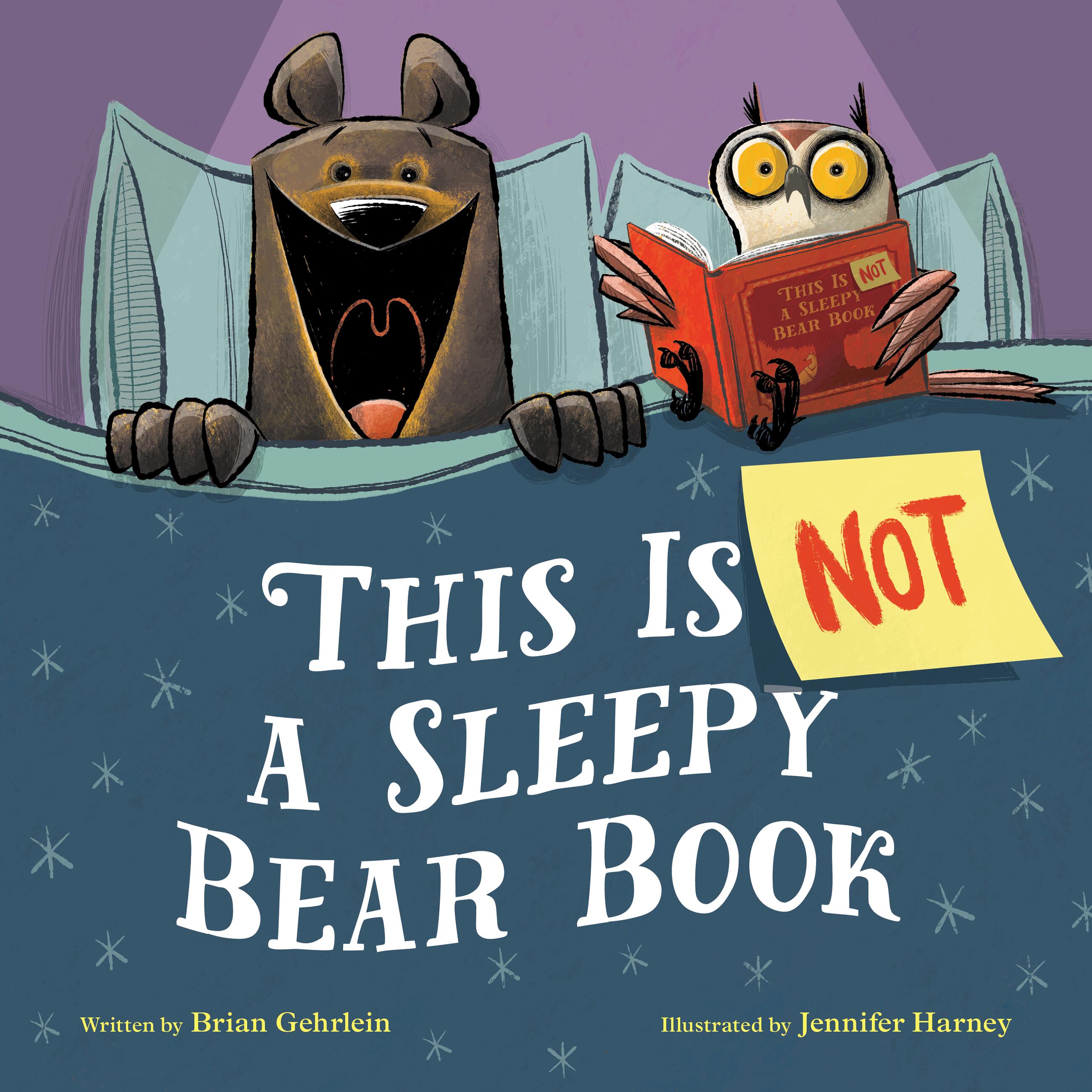 This Is Not a Sleepy Bear Book by Brian Gehrlein | Goodreads