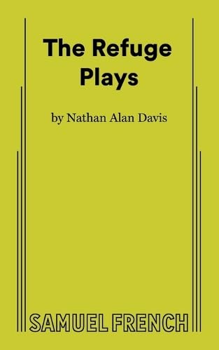 The Refuge Plays by Nathan Alan Davis | Goodreads