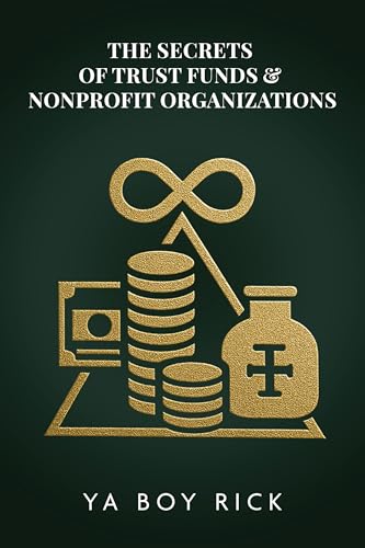 The Secrets of Trust Funds & Nonprofit Organizations: Playbook to Build ...