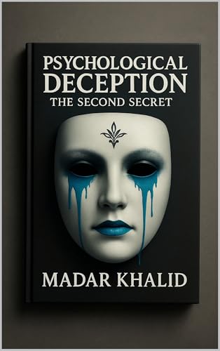 Psychological Deception: The Second Secret by Madar Khalid | Goodreads