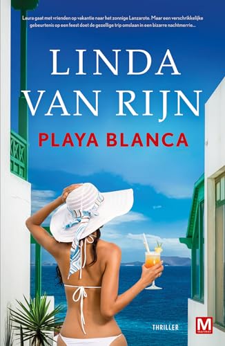 Playa Blanca: Thriller by Linda van Rijn | Goodreads