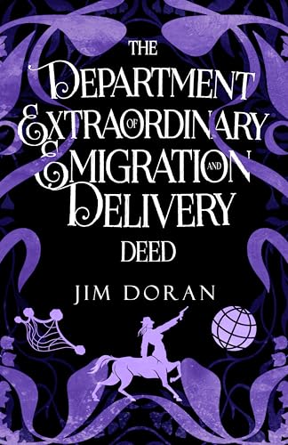 The Department of Extraordinary Emigration and Delivery: DEED by Jim ...