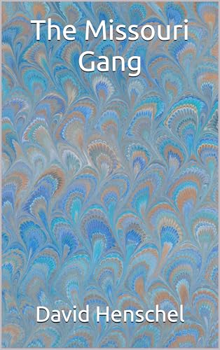 The Missouri Gang by David Henschel | Goodreads