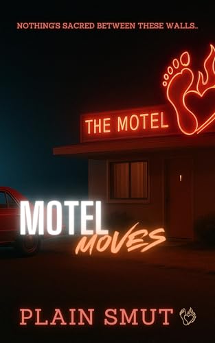 Motel Moves (The Bleached Palms Archives Book 2) by Plain Smut | Goodreads