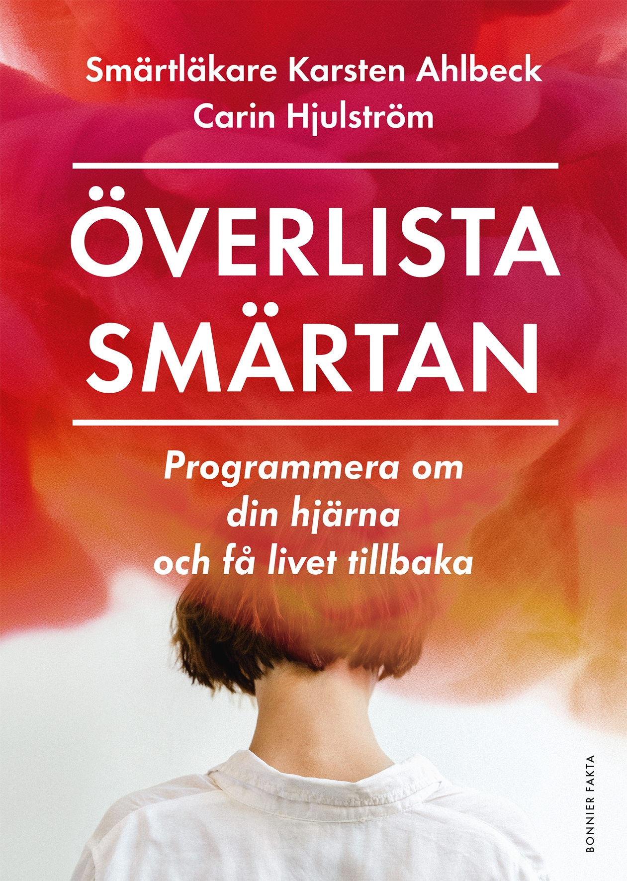 Överlista smärtan: programmera om din hjärna och få livet tillbaka by ...