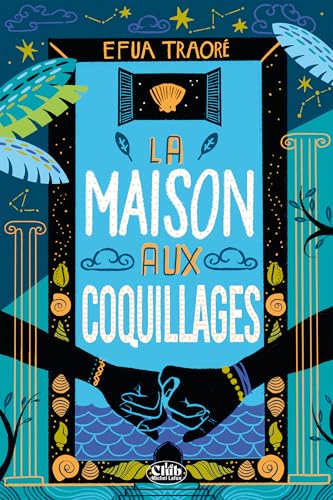 La Maison aux coquillages (French Edition) by Efua Traoré | Goodreads