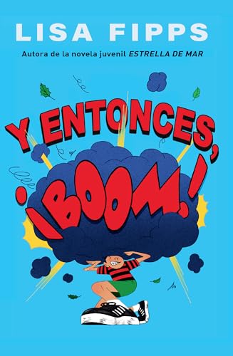 Y entonces, ¡boom! (And Then, Boom!) (Spanish Edition) by Lisa Fipps ...