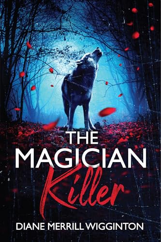 The Magician Killer by Diane Merrill Wigginton | Goodreads