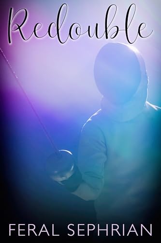 Redouble by Feral Sephrian | Goodreads