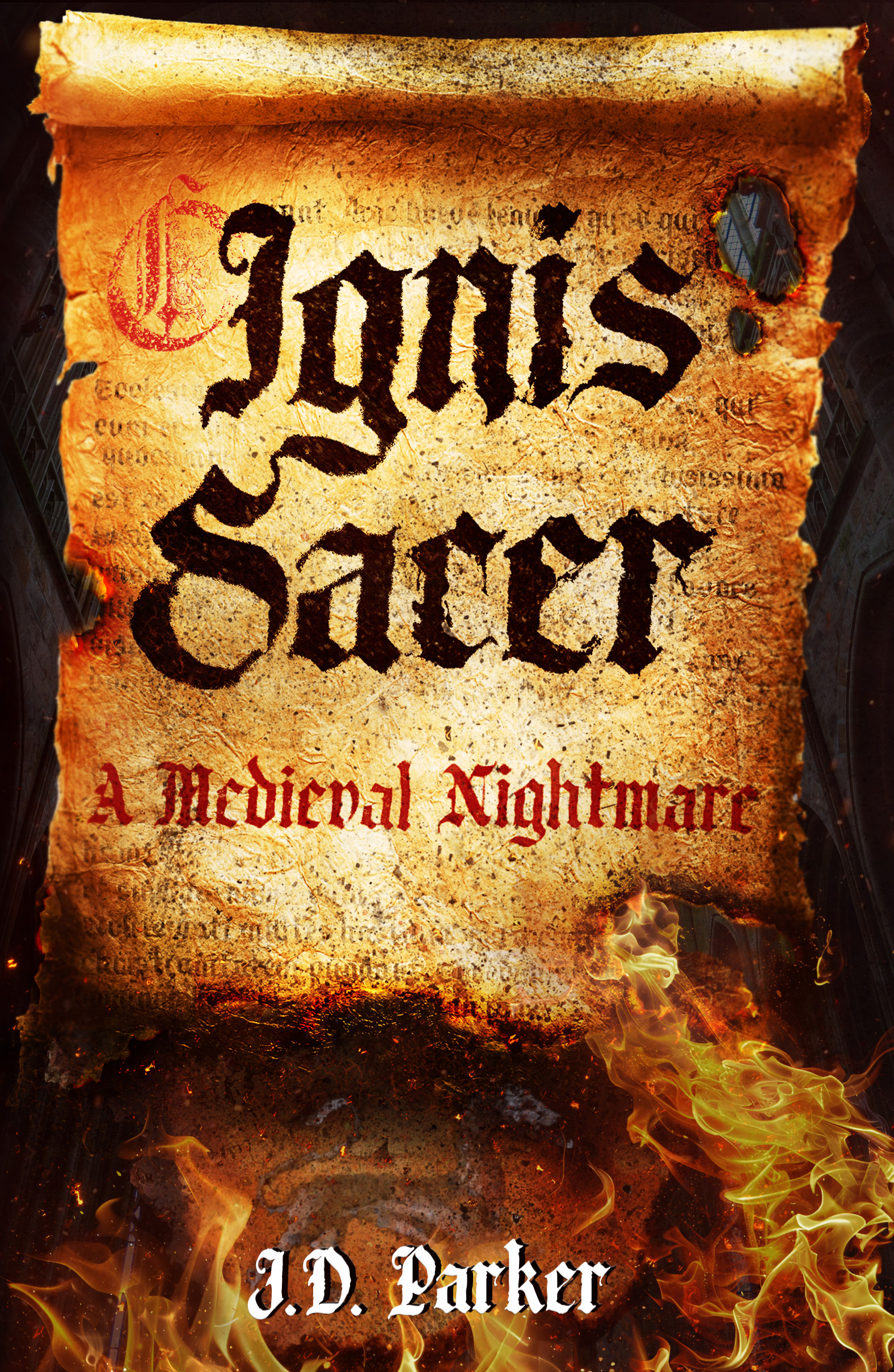 Ignis Sacer: A Medieval Nightmare by J.D. Parker | Goodreads