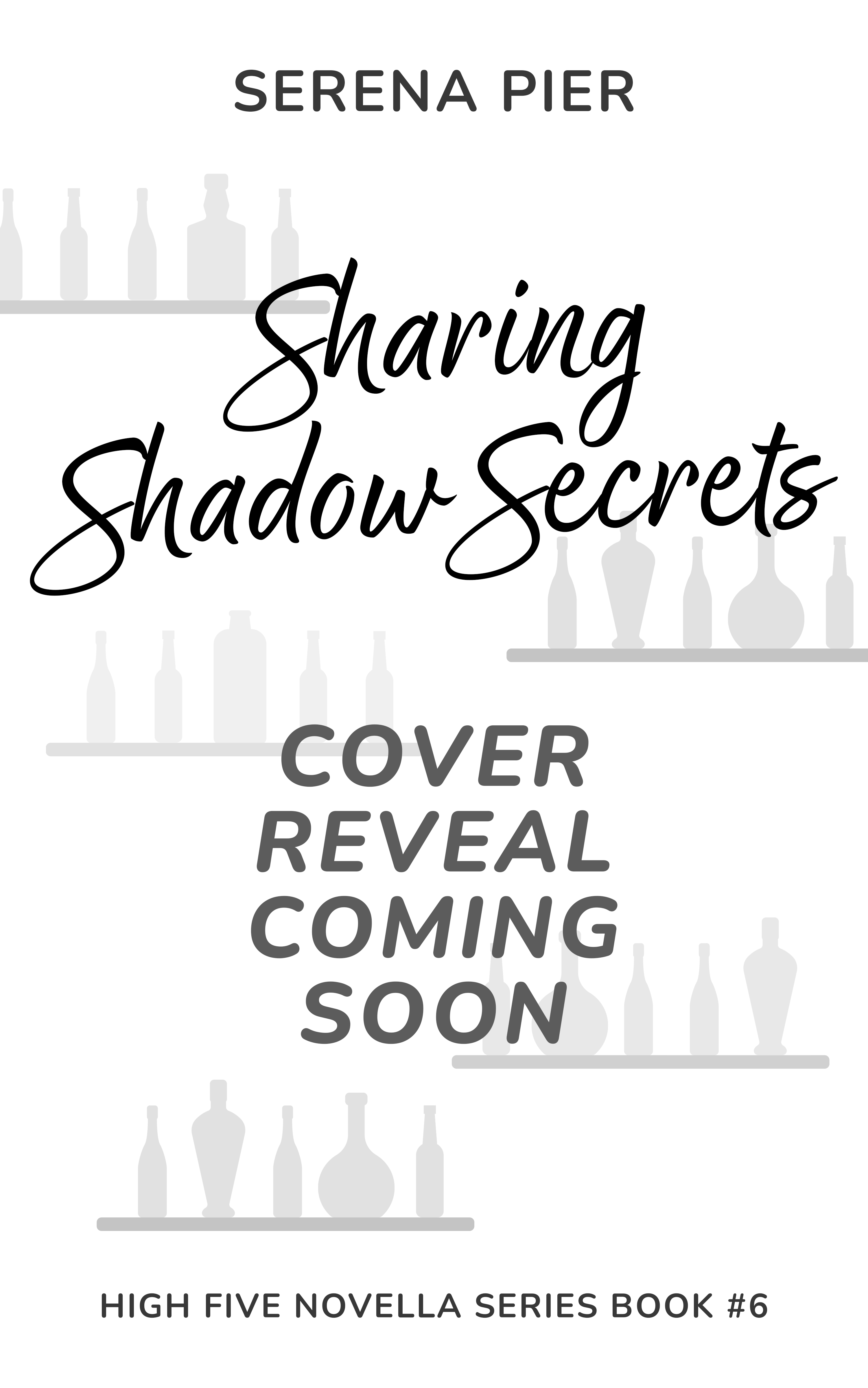 Sharing Shadow Secrets (High Five Novella, #6) by Serena Pier | Goodreads