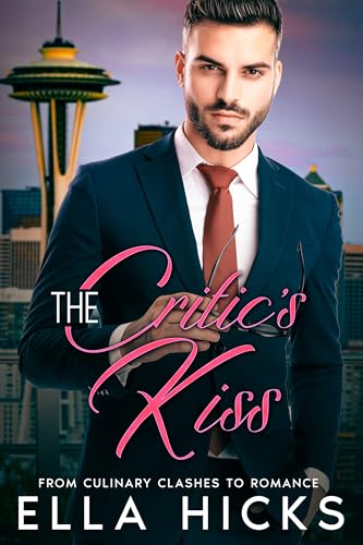 THE CRITIC'S KISS: Enemies To Lovers Opposites Attract Romance by Ella ...