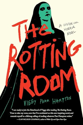 The Rotting Room: A Historical Horror Novel by Viggy Parr Hampton ...