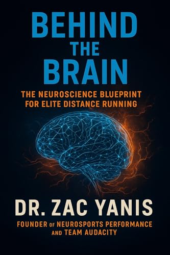 Behind the Brain: The Neuroscience Blueprint for Elite Distance Running ...