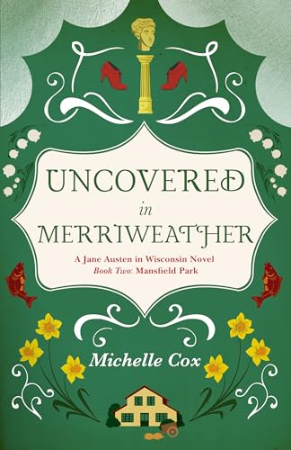 Uncovered in Merriweather by Michelle Cox | Goodreads