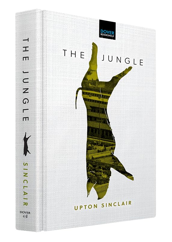 The Jungle (Dover Bookshelf Hardcover Classics) by Upton Sinclair | Goodreads