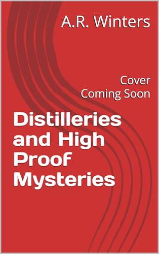 Distilleries and High Proof Mysteries: A Cozy Tiffany Black Travel ...
