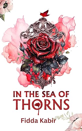 In The Sea Of Thorns (The Blooming Romance Series) by Fidda Kabir ...