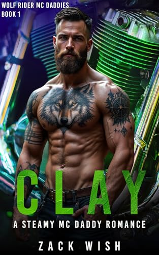 Clay (Wolf Rider MC Daddies #1) by Zack Wish | Goodreads
