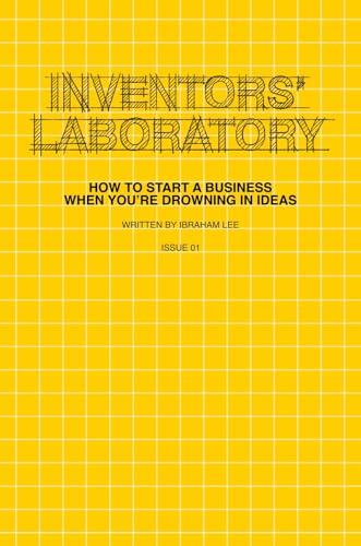 Inventors' Laboratory: A Practical Guide for Overthinkers ...