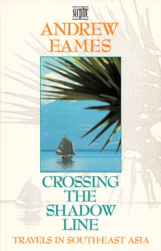 Crossing the Shadow Line by Andrew Eames | Goodreads
