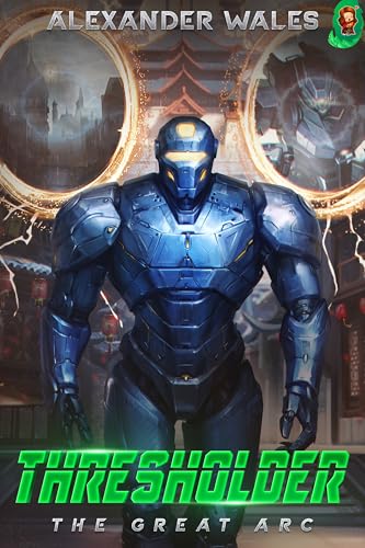 Thresholder: The Great Arc by Alexander Wales | Goodreads