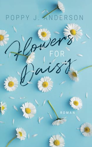 Flowers for Daisy (Blütenküsse in Notting Hill) by Poppy J. Anderson ...
