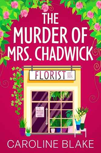 The Murder of Mrs Chadwick: A murder mystery in a 1970s English village ...