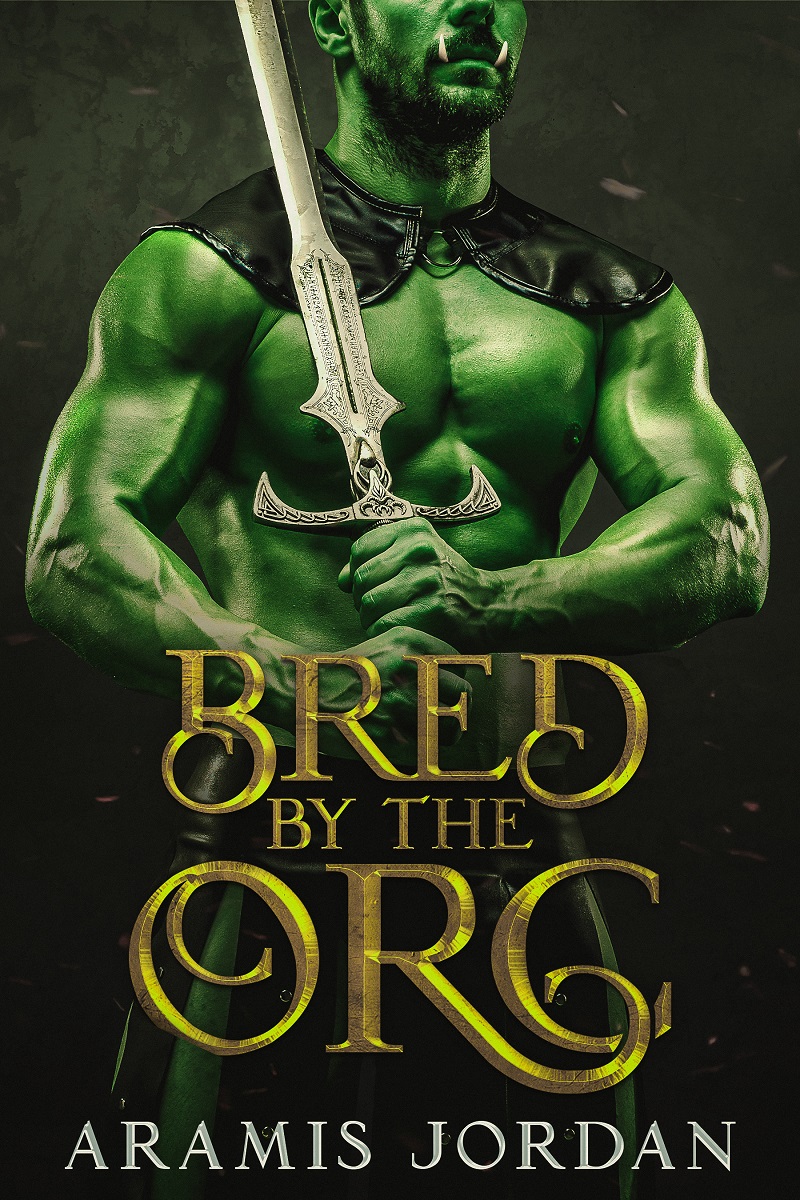 Bred by the Orc (Orc Invasion, #3) by Aramis Jordan | Goodreads