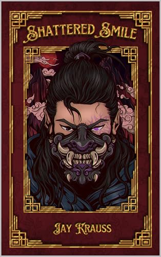 Shattered Smile (The Immortals' Mask Book 1) by Jay Krauss | Goodreads