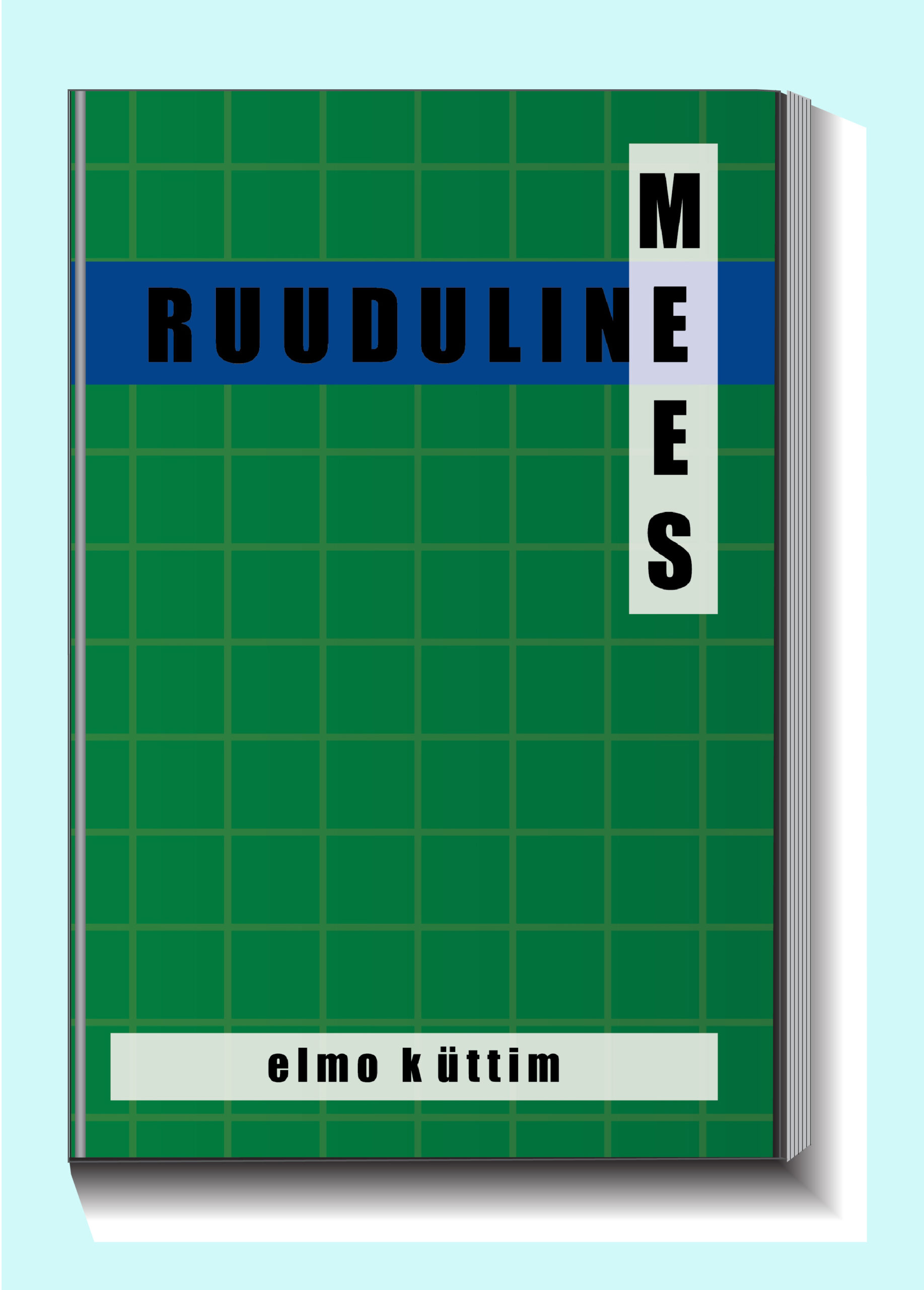 Ruuduline mees by Elmo Küttim | Goodreads