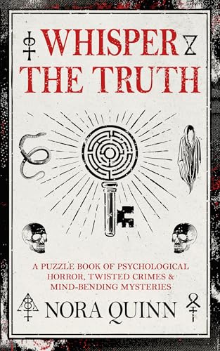 Whisper the Truth: A Puzzle Book of Psychological Horror, Twisted ...