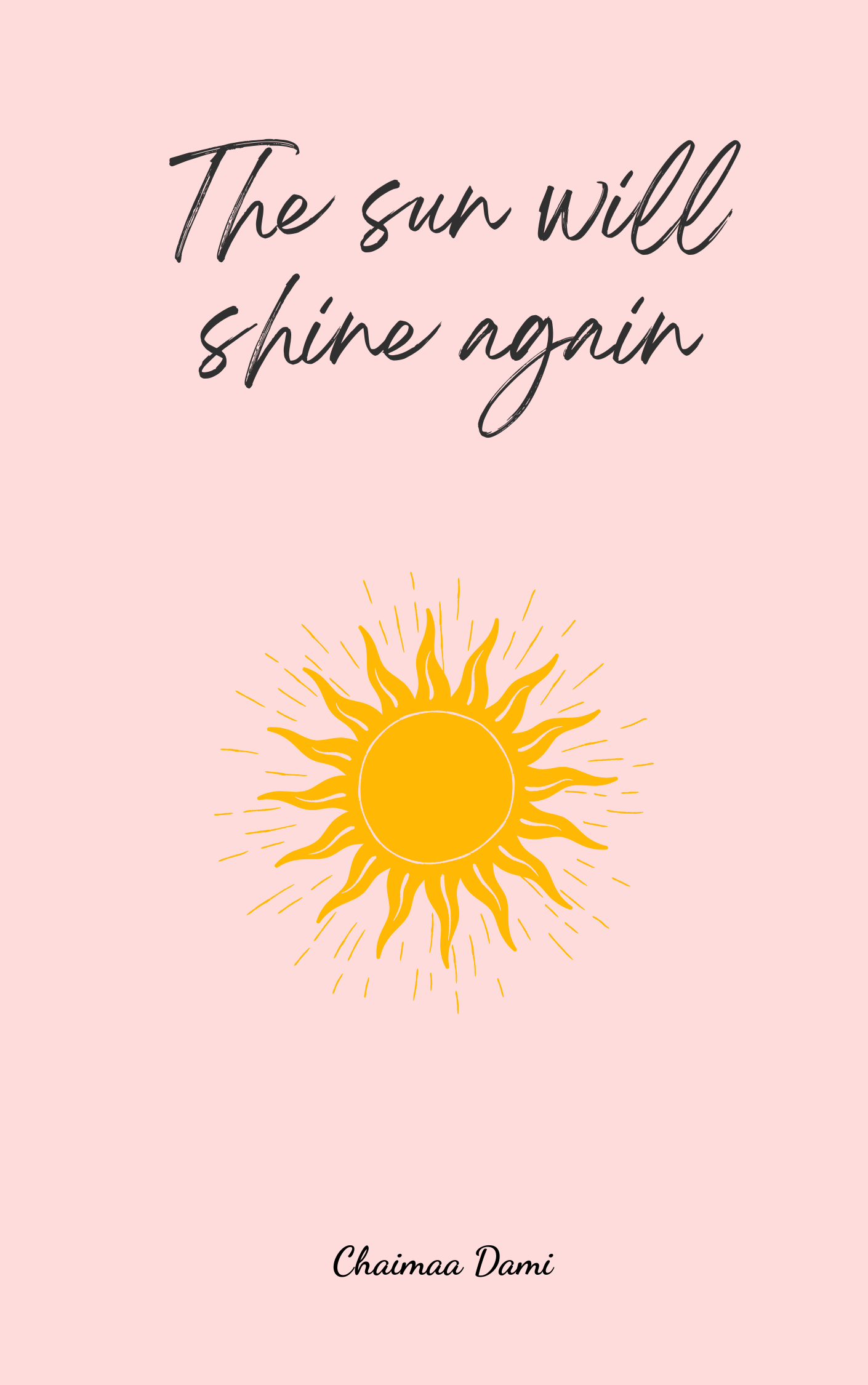 The Sun Will Shine Again by Chaimaa Dami | Goodreads
